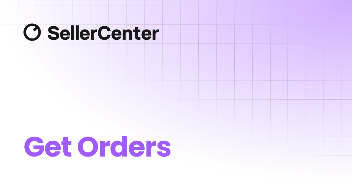 Get Orders | Seller Center