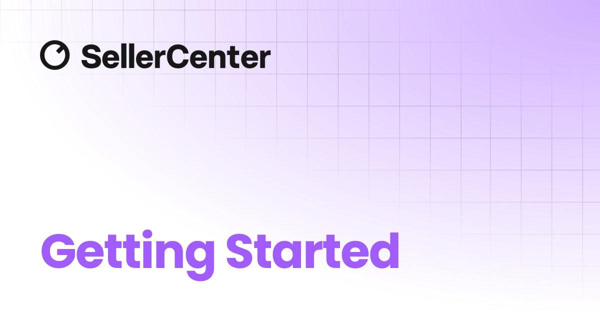 Getting Started | Seller Center